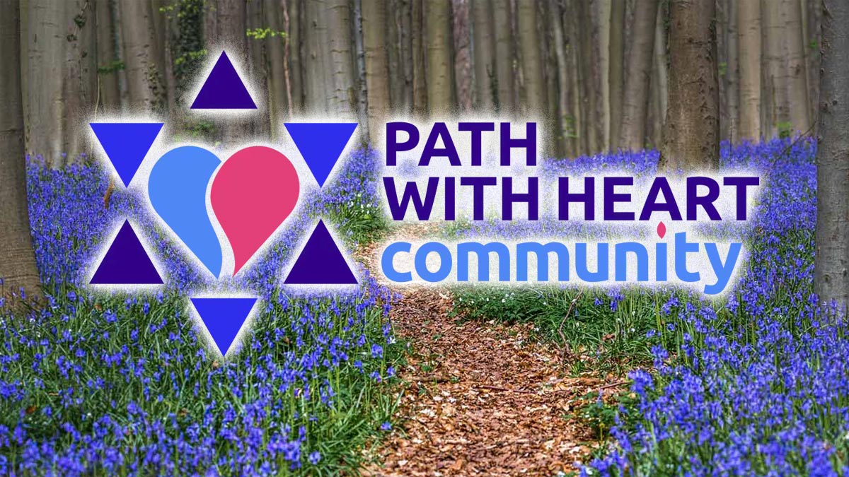 We Write Our Own Torah with Our Lives- Path With Heart Community